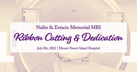 MRI Wing Memorial Dedication & Ribbon Cutting July 8th - MDI Hospital